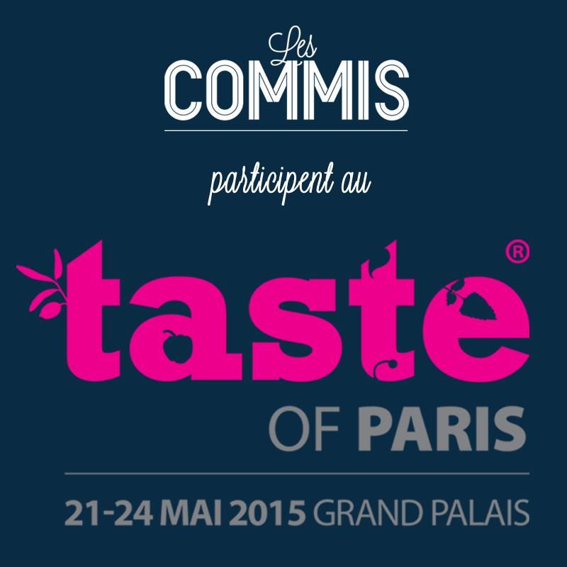 TASTE OF PARIS - Le Blog - Les Commis